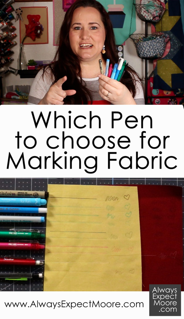 Choosing Fabric Marking Pens - Always Expect Moore