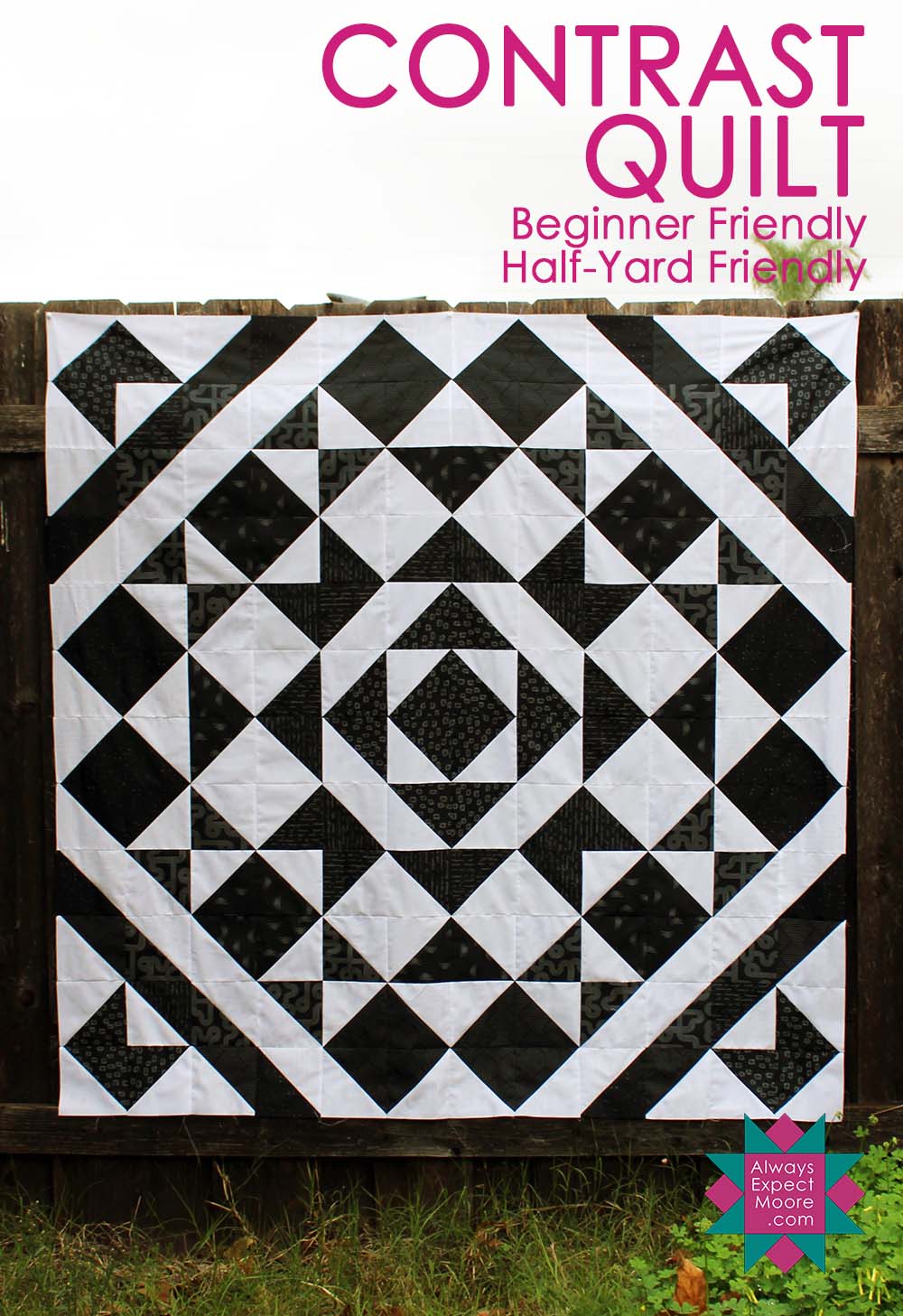 Contrast Quilt Pattern - Always Expect Moore